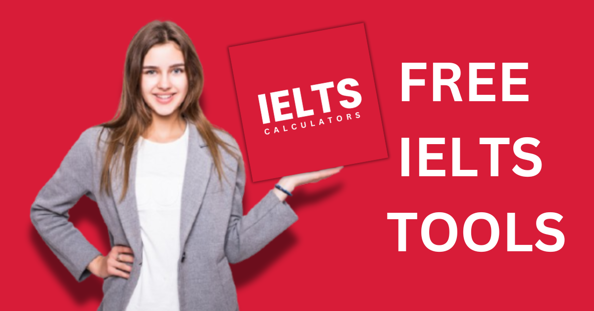 Free IELTS Band Score Calculator & Essay Tools 2025